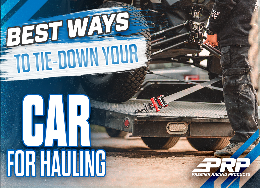 Best Ways to Tie Down Your Car for Hauling | PRP Seats