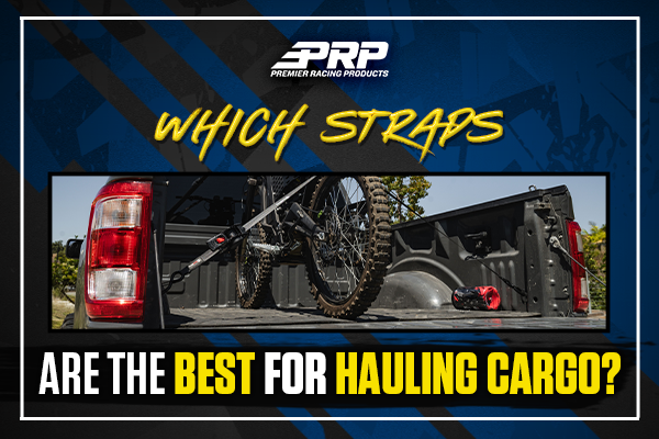 Which Straps Are the Best for Hauling Cargo? | PRP Seats